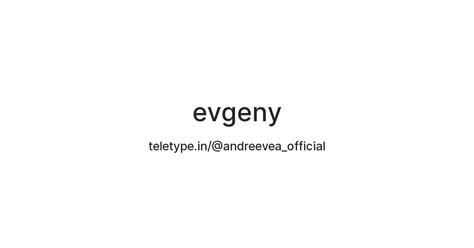 Evgeny — Teletype