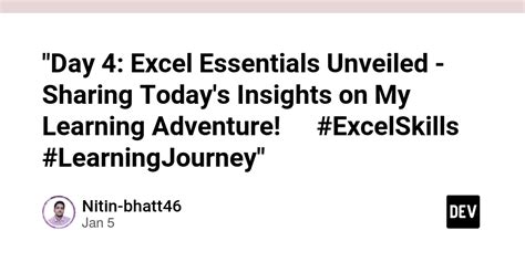 Day 4 Excel Essentials Unveiled Sharing Todays Insights On My