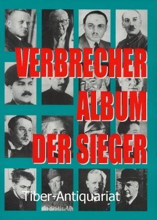 Verbrecher Album Verbrecheralbum Der Sieger Die 100 Furchtbarsten