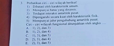 3 Perhatikan ciri ciri wilayah berikut 1 | StudyX