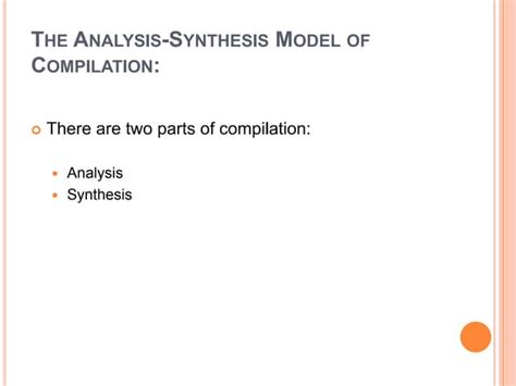 The Analysis Synthesis Model Of Compilation Pptx