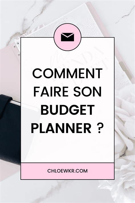 Comment Faire Un Budget Planner 7 étapes Chloé Wkr Faire Son Budget Comment Faire Un
