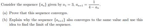 Solved Consider The Sequence An Given By A13an14−an1