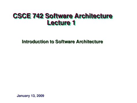 ppt csce 742 software architecture lecture 1 introduction to software