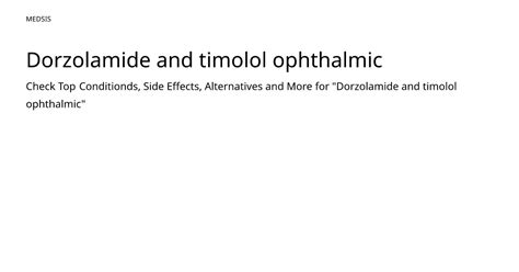 Dorzolamide And Timolol Ophthalmic Medsis