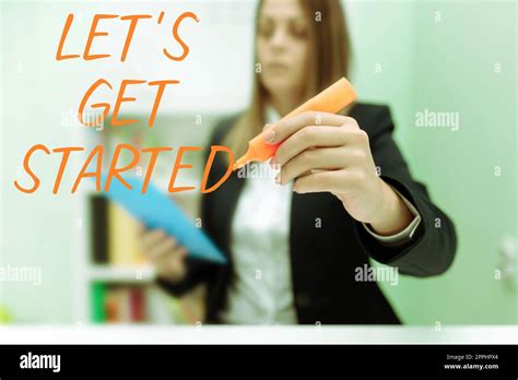 Conceptual Display Let S Get Started Word For Less Talking More Things