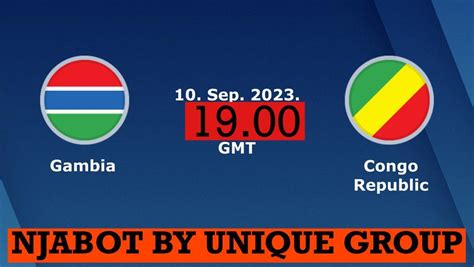 Afcon Qualifying Match The Gambia Vs Congo Sponsored By Njabot By Unique Group With Malick