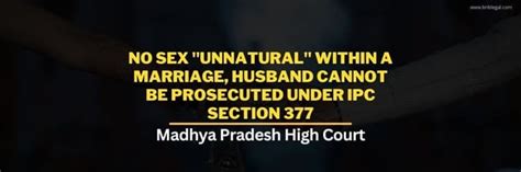 no sex unnatural within a marriage husband cannot be prosecuted