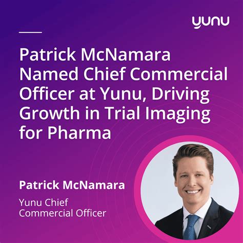 Patrick Mcnamara Named Chief Commercial Officer At Yunu Driving Growth In Trial Imaging For