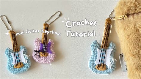 🎸 How To Make Crochet Guitar Keychains 🎶 A Step By Step Tutorial Youtube