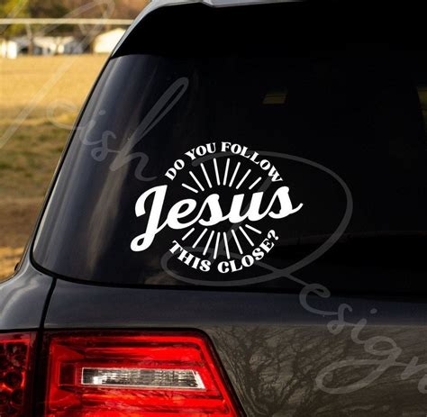 Do You Follow Jesus This Close Decal Jesus Religious Bumper Sticker