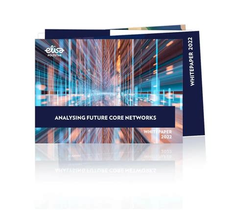 Elisa Polystar On Linkedin Analysing Future Core Networks Elisa Polystar