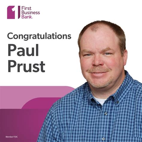 First Business Bank On Linkedin Today We Honor Paul Prust A Pillar Of Our First Business Bank