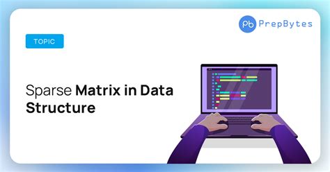 Sparse Matrix In Data Structure