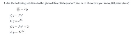 Solved Are the following solutions to the given differential | Chegg.com