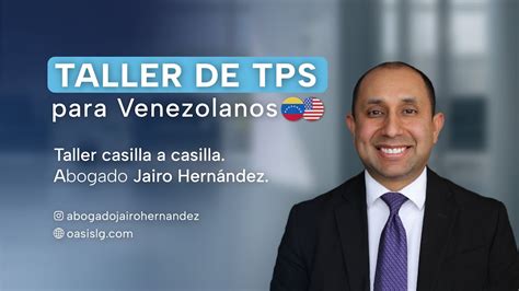 Taller De Tps Para Venezolanos Oasis Legal Group Talleres