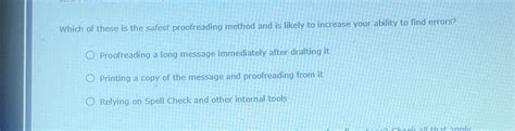 Solved Which Of These Is The Safest Proofreading Method And