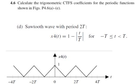 Solved Calculate The Trigonometric CTFS Coefficients For Chegg