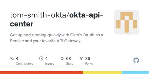 Github Tom Smith Okta Okta Api Center Get Up And Running Quickly With Okta S Oauth As A
