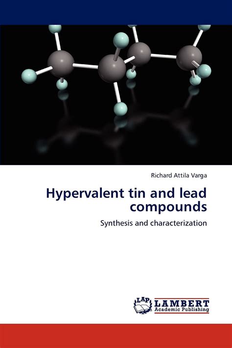 Hypervalent Tin And Lead Compounds Synthesis And Characterization Varga Richard Attila