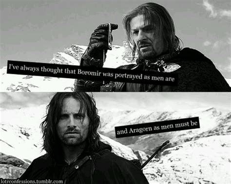 Boromir And Aragorn Aragorn And Boromir Lotr Aragorn Quotes J R R