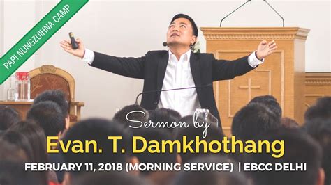 Sermon By Evan T Damkhothang 11 Feb 2018 [zinglam Kikhop] Youtube