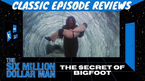The Six Million Dollar Man The Secret Of Bigfoot Episode Review