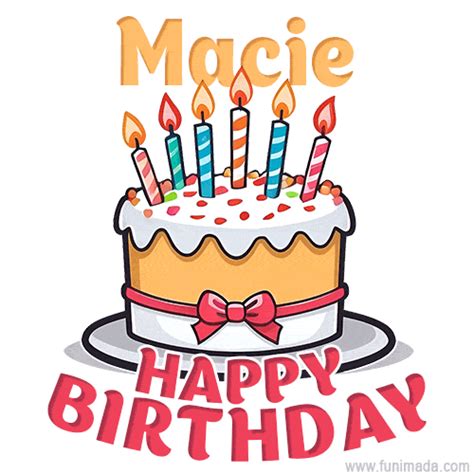 Happy Birthday Macie Animated Greeting Card Download On