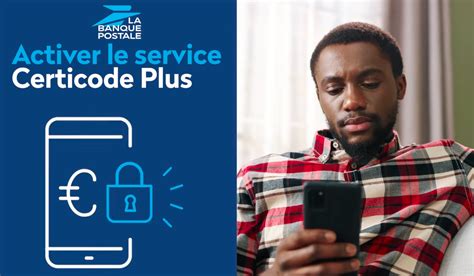 activer certicode plus de la banque postale mode d emploi