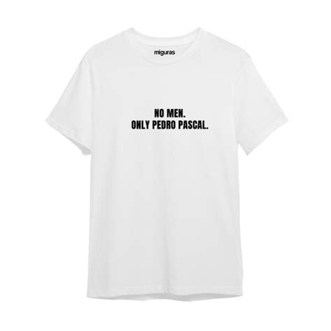 No Men Only Pedro Pascal White Miguras