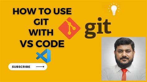 How To Use Git Version Control With Vs Code A Comprehensive Tutorial