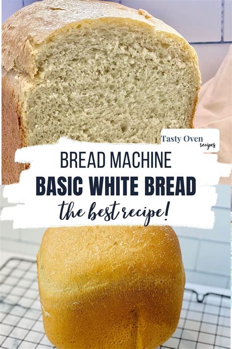 Bread Maker Homemade White Bread Recipe In 2025 Easy Bread Machine