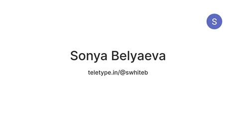 Sonya Belyaeva — Teletype Sonya Belyaeva — Teletype