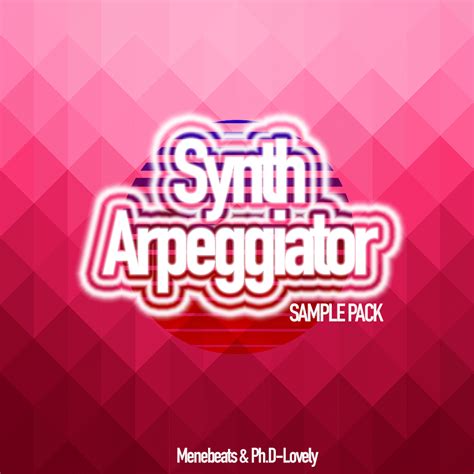 Synth Arpeggiator Sample Pack Producer Sources