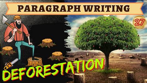 Paragraph Writing On Deforestation Paragraph Writing Paragraph Writing