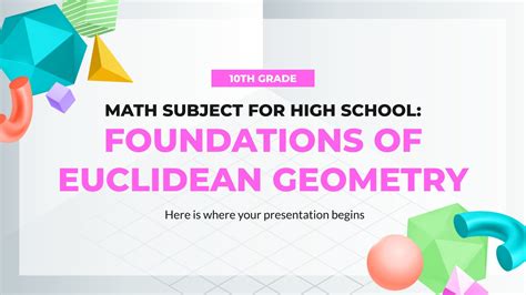 Math Foundations Of Euclidean Geometry Google Slides PPT