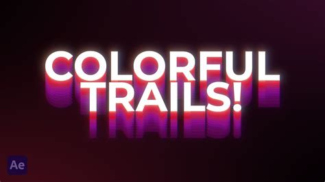 Create Colorful Trails With Text Animations In After Effects - YouTube