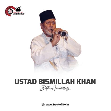 Ustad Bismillah Khan Birth Anniversary Wishes Beat Of Life Entertainment