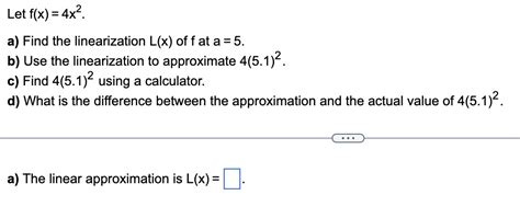 Solved Let Fx4x2 A Find The Linearization Lx Of F At