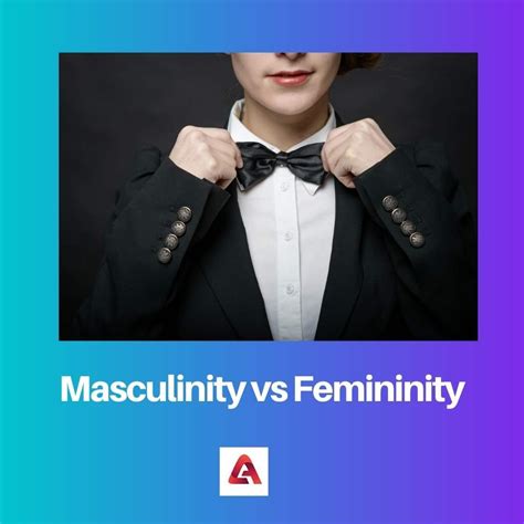 Masculinity Vs Femininity Difference And Comparison