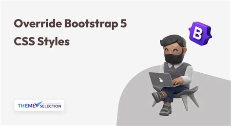 How To Override Bootstrap CSS Styles ThemeSelection
