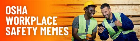 Osha Workplace Safety Memes And Their Violations