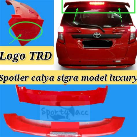 Jual Terbaru Spoiler Calya Sigra Model Luxury Trd Dan Luxury Gr