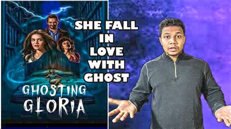 Ghosting Gloria 2021 Movie Recaped Youtube