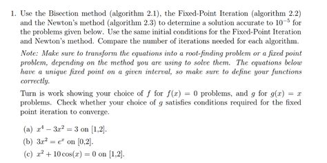 Solved Use The Bisection Method The Fixed Point Iteration