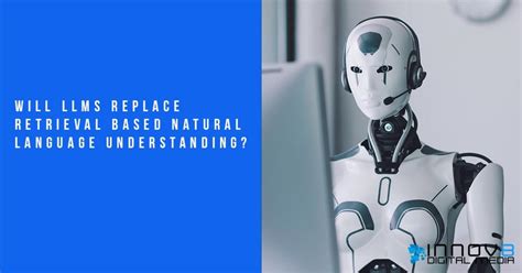 Will Llms Replace Retrieval Based Nlu