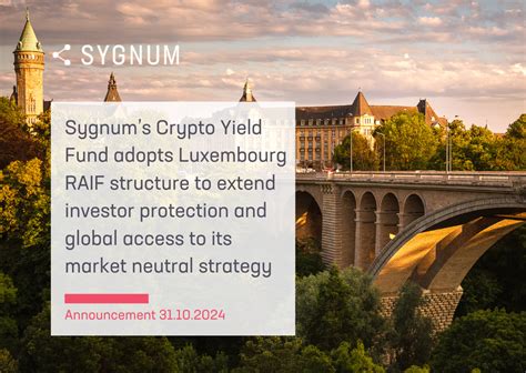 Sygnums Crypto Yield Fund Adopts Luxembourg Raif Structure To Extend