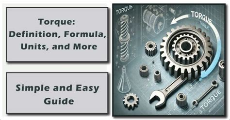 A Complete Guide To Torque Definition Formula Units And More Mech