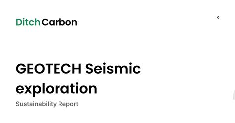 Geotech Seismic Exploration Sustainability Report Ditchcarbon Geotech Seismic Exploration Sustainability Report Ditchcarbon