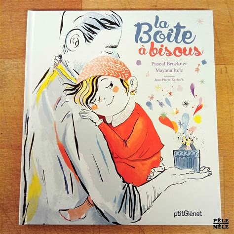 La Boîte à Bisous Pascal Bruckner Mayana Itoïz Pêle Mêle Online